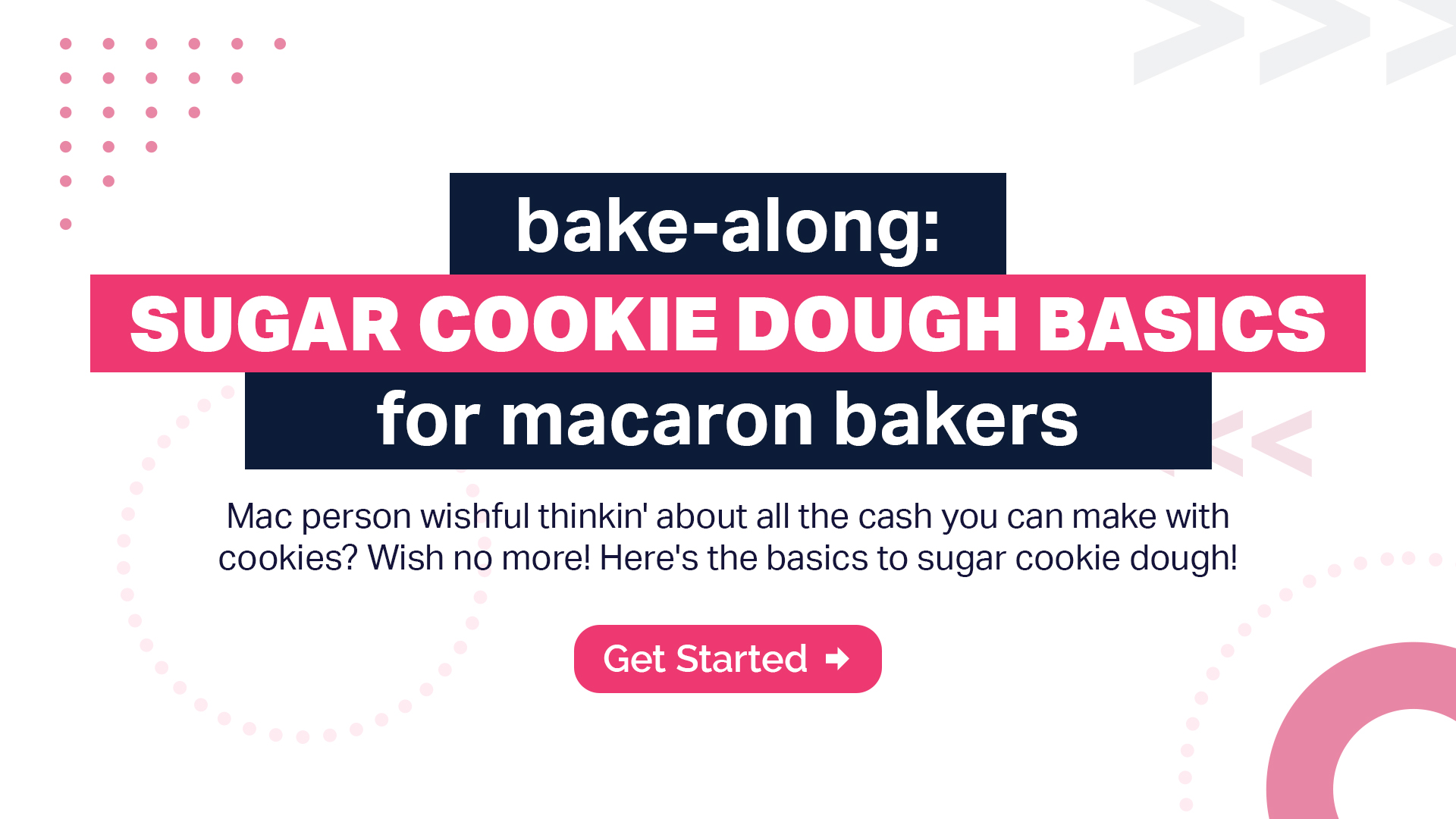 38. CC - Bake-Along: Bake-Along: Sugar Cookie Dough Basics for Mac Bakers